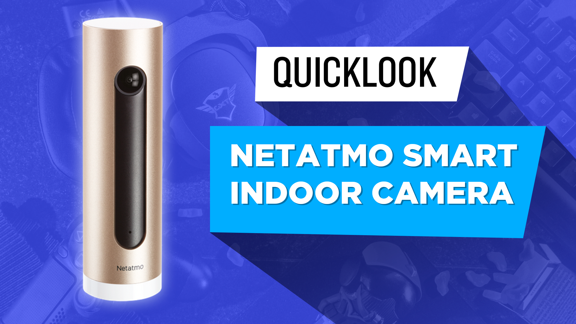 Bescherm uw huis met Netatmo's Smart Indoor Camera - - Gamereactor