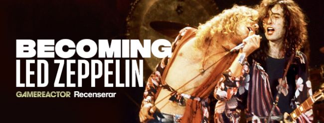 Becoming Led Zeppelin - Gamereactor NL